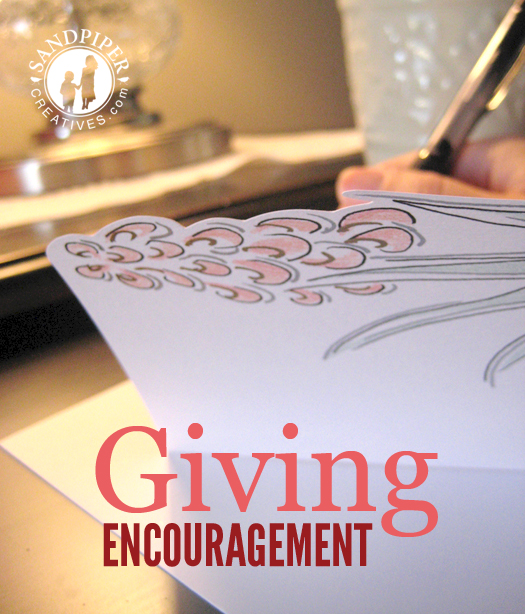 Giving Encouragement - Sandpiper Creatives