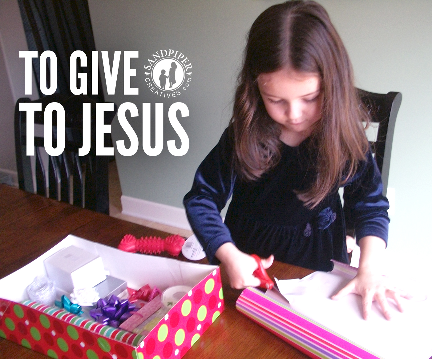 WRAPPING UP LOVE TO GIVE TO JESUS - Sandpiper Creatives